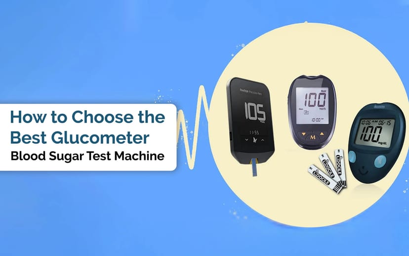 How to Choose the Best Glucometer (Blood Sugar Test Machine) | PlatinumRx